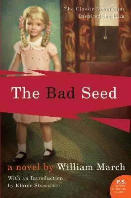 Summary of 'The Bad Seed' by William March: A Detailed Synopsis