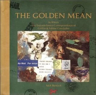 Summary of 'The Golden Mean' by Nick Bantock: A Detailed Synopsis