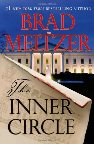 Summary of 'The Inner Circle' by Brad Meltzer: A Detailed Synopsis