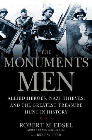 Summary of 'The Monuments Men' by Robert M. Edsel: A Detailed Synopsis