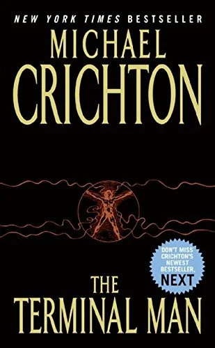 Summary of 'The Terminal Man' by Michael Crichton: A Detailed Synopsis