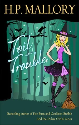 Summary of 'Toil and Trouble' by H.P. Mallory: A Detailed Synopsis