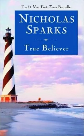 Summary of 'True Believer' by Nicholas Sparks: A Detailed Synopsis