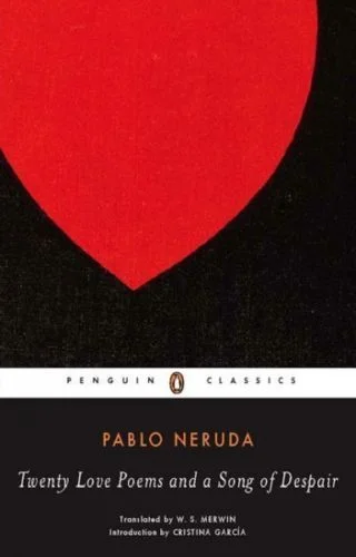Summary of 'Twenty Love Poems and a Song of Despair' by Pablo Neruda