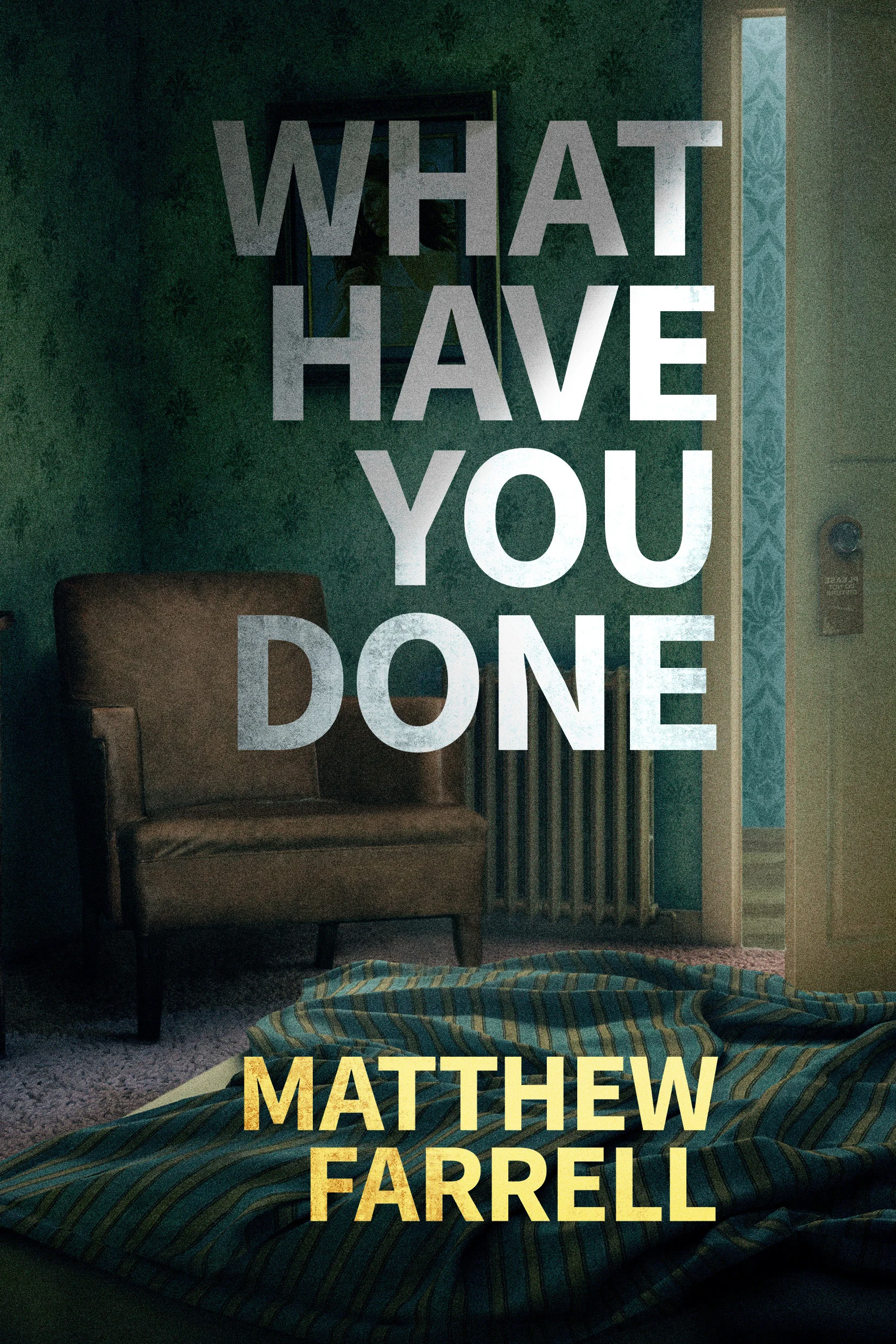 Summary of 'What Have You Done' by Matthew Farrell: A Detailed Synopsis