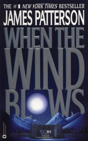 Summary of 'When the Wind Blows' by James Patterson: A Detailed Synopsis