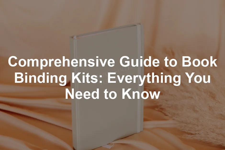 Comprehensive Guide to Book Binding Kits: Everything You Need to Know