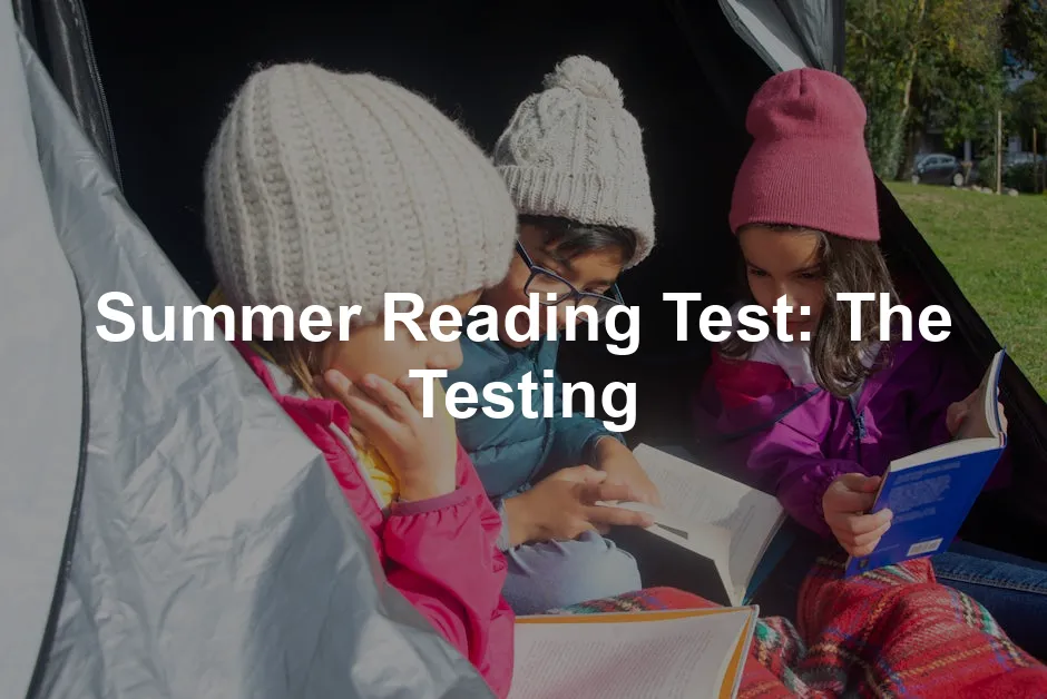 Summer Reading Test: The Testing