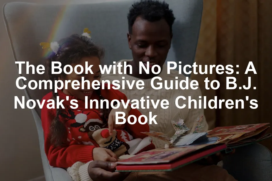 The Book with No Pictures: A Comprehensive Guide to B.J. Novak's ...
