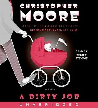 Summary of 'A Dirty Job' by Christopher Moore: A Detailed Synopsis