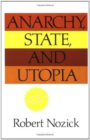 Summary of 'Anarchy, State, and Utopia' by Robert Nozick