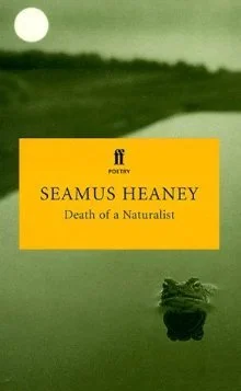 Summary of 'Death of a Naturalist' by Seamus Heaney: A Detailed Synopsis
