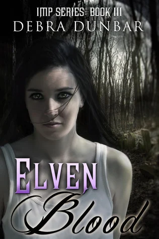Summary of 'Elven Blood' by Debra Dunbar: A Detailed Synopsis