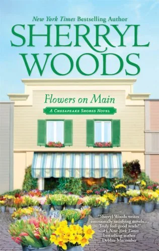 Summary of 'Flowers on Main' by Sherryl Woods: A Detailed Synopsis