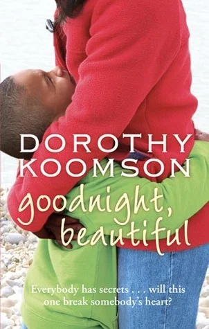 Summary of 'Goodnight, Beautiful' by Dorothy Koomson