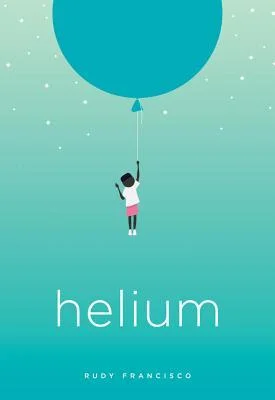 Summary of 'Helium' by Rudy Francisco: A Detailed Synopsis