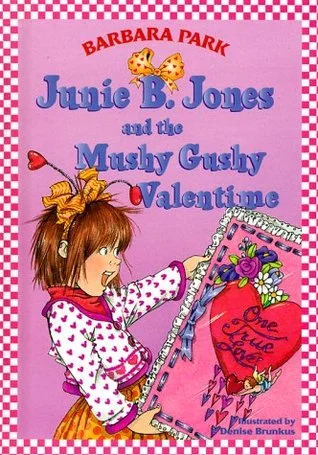 Summary of 'Junie B. Jones and the Mushy Gushy Valentime' by Barbara Park