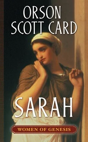 Summary of 'Women of Genesis: Sarah' by Orson Scott Card