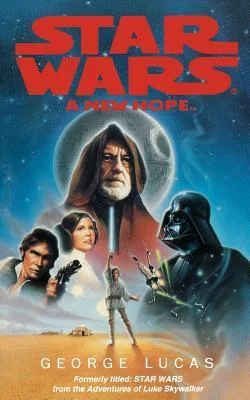 Summary of 'Star Wars: A New Hope' by George Lucas and Alan Dean Foster