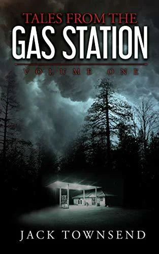 Summary of 'Tales from the Gas Station: Volume One' by Jack Townsend