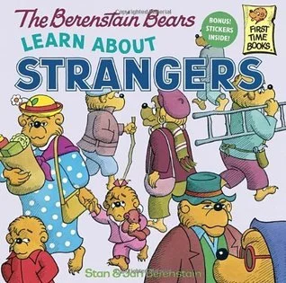 Summary of 'The Berenstain Bears Learn About Strangers' by Stan and Jan ...