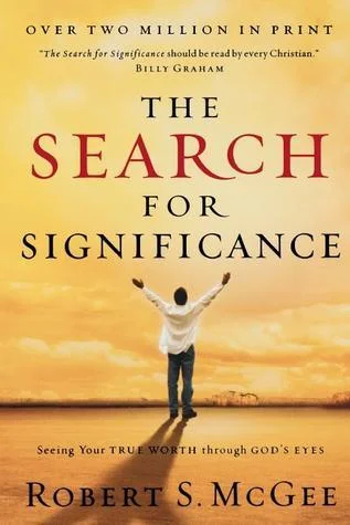 Summary of 'The Search For Significance' by Robert S. McGee