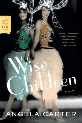 Summary of 'Wise Children' by Angela Carter: A Detailed Synopsis