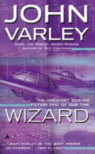 Summary of 'Wizard' by John Varley: A Detailed Synopsis