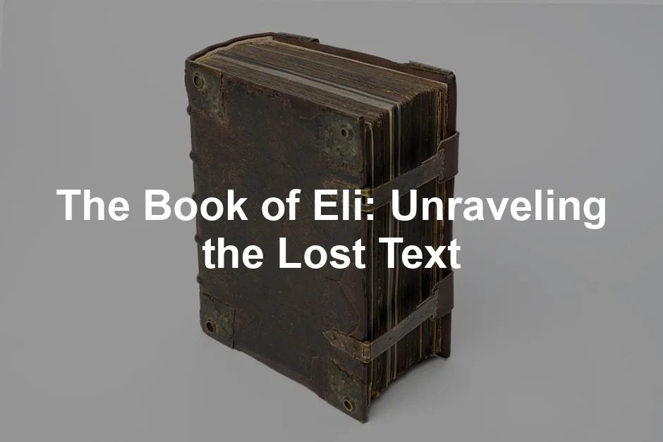 The Book of Eli: Unraveling the Lost Text