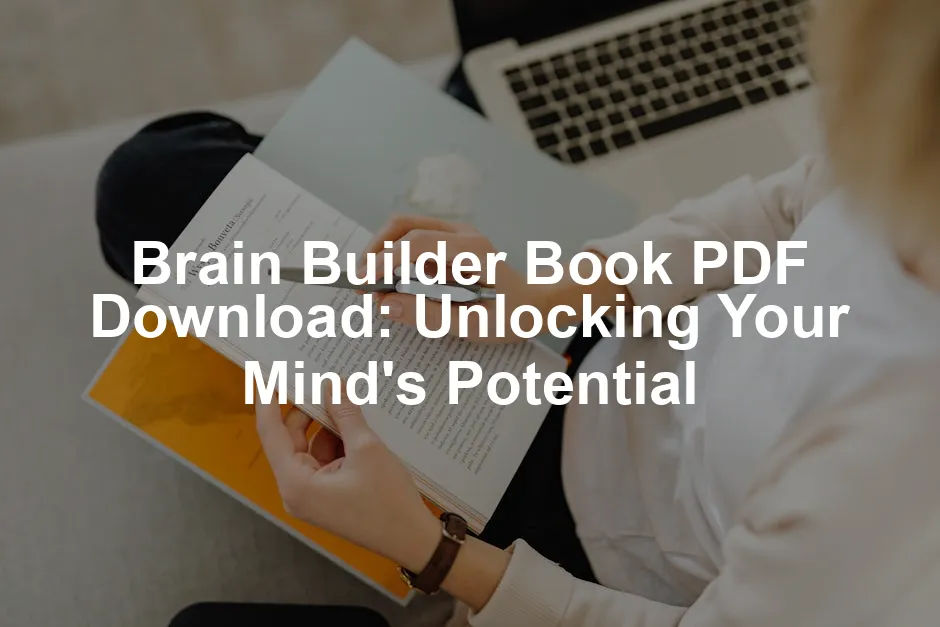 Brain Builder Book PDF Download: Unlocking Your Mind's Potential
