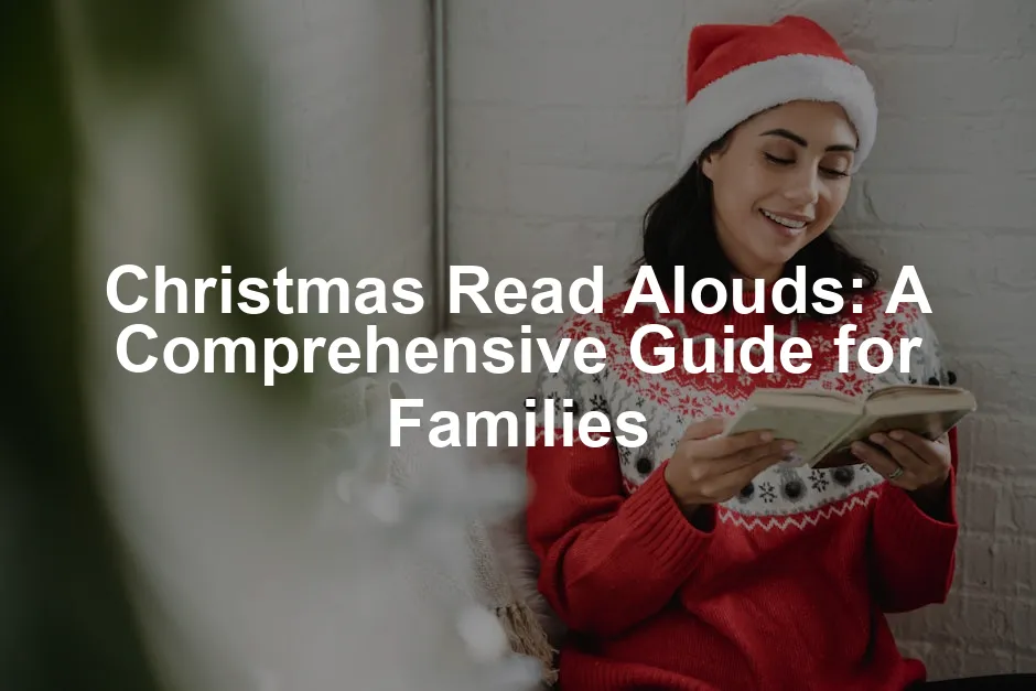 Christmas Read Alouds: A Comprehensive Guide for Families