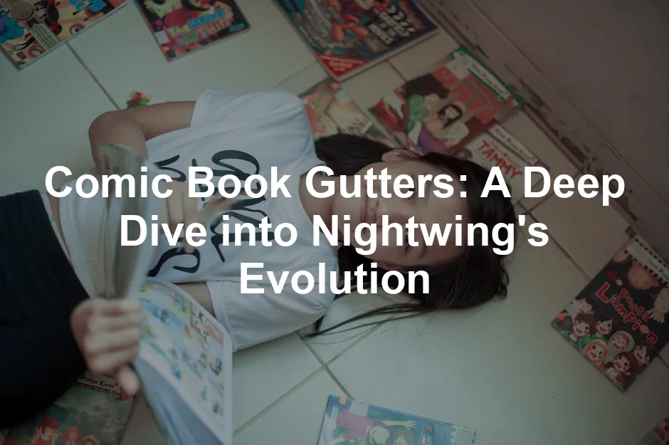 Comic Book Gutters: A Deep Dive into Nightwing's Evolution
