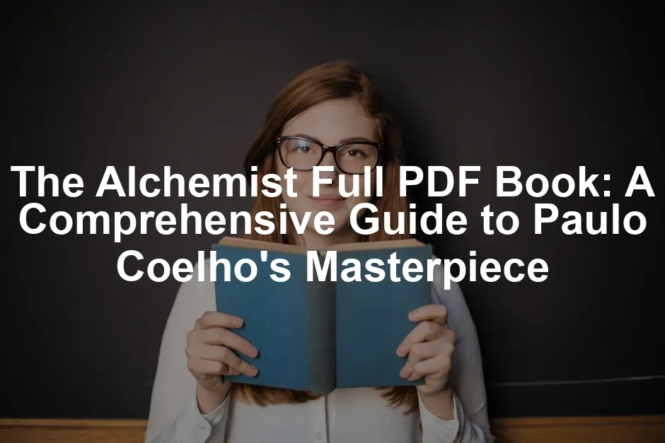 The Alchemist Full PDF Book: A Comprehensive Guide to Paulo Coelho's Masterpiece
