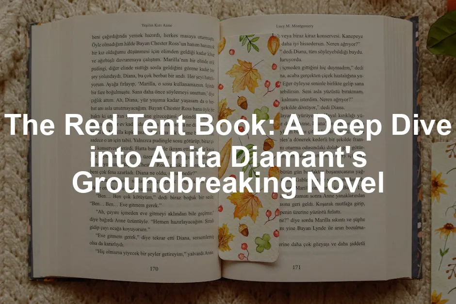 The Red Tent Book: A Deep Dive into Anita Diamant's Groundbreaking Novel