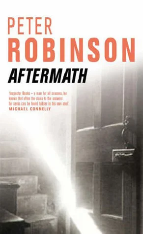 Summary of 'Aftermath' by Peter Robinson: A Detailed Synopsis