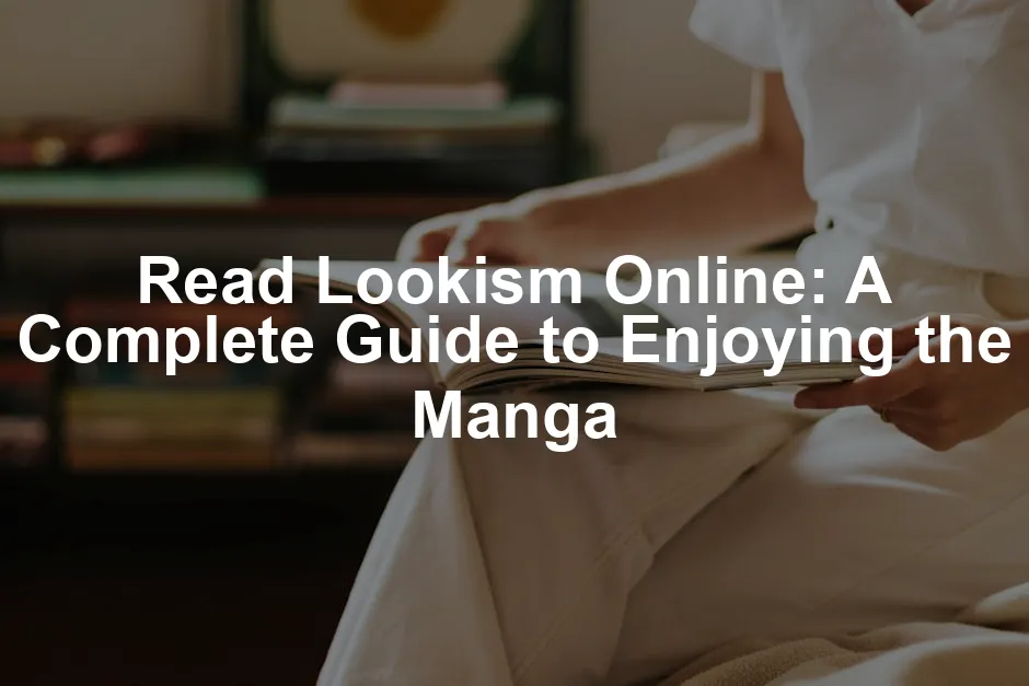 Read Lookism Online: A Complete Guide to Enjoying the Manga