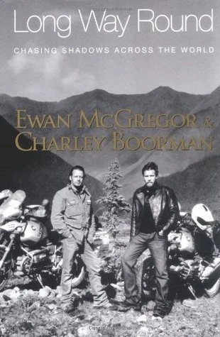Summary of 'Long Way Round: Chasing Shadows Across the World' by Ewan ...