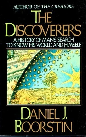 Summary of 'The Discoverers: A History of Man's Search to Know His ...