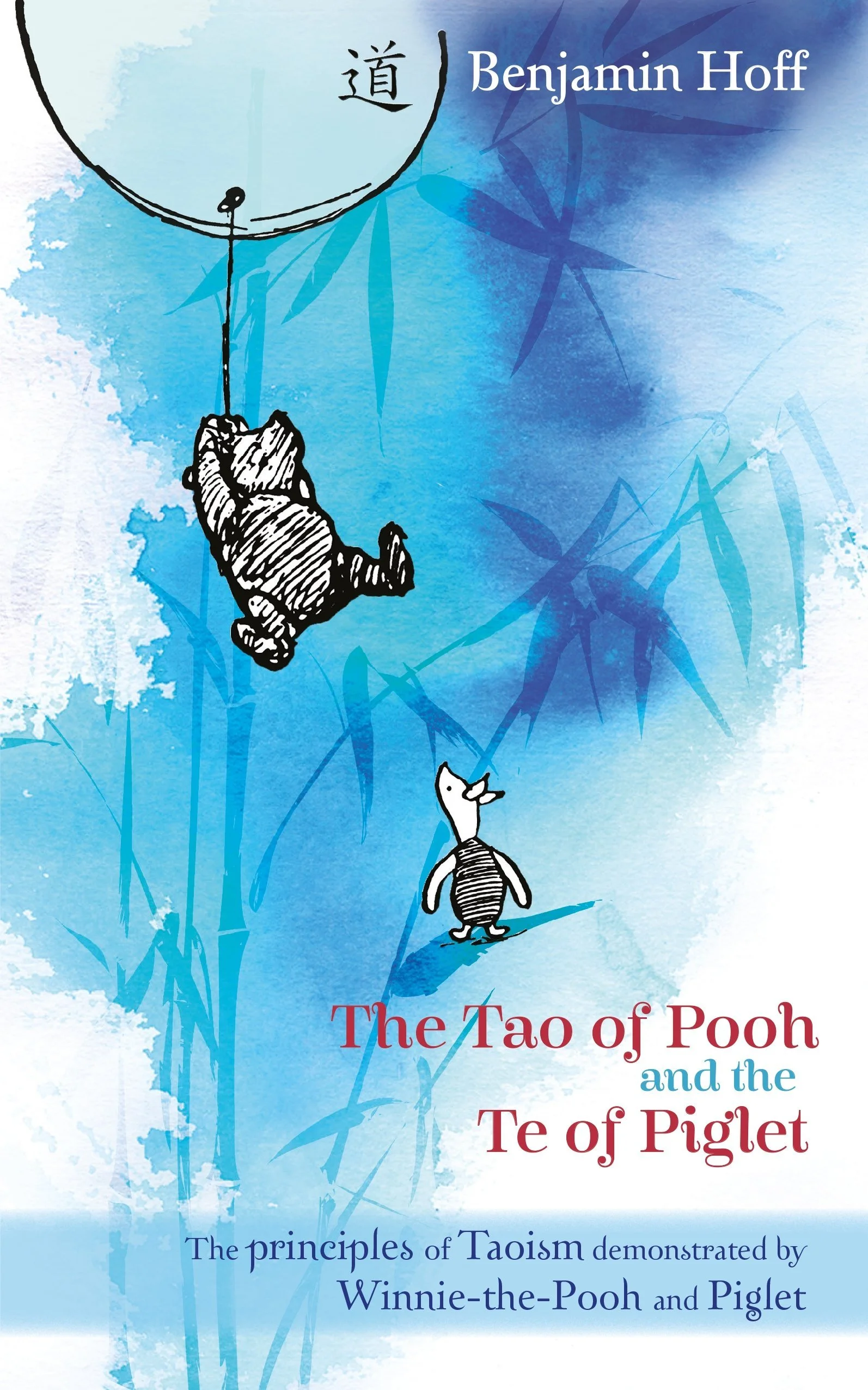 Summary of 'The Tao of Pooh and The Te of Piglet' by Benjamin Hoff