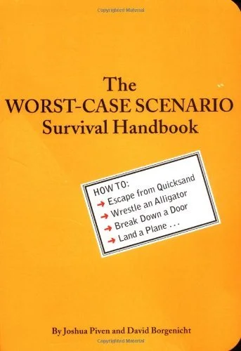 Summary of 'The Worst-Case Scenario Survival Handbook' by Joshua Piven