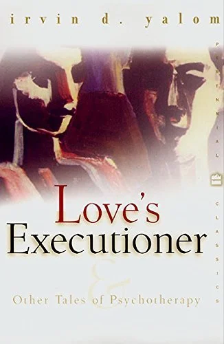 Summary of 'Love's Executioner and Other Tales of Psychotherapy' by ...