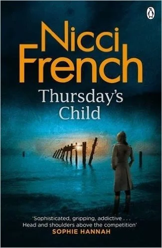 Summary of 'Thursday's Child' by Nicci French: A Detailed Synopsis